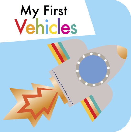 My First Vehicles - little bee books
