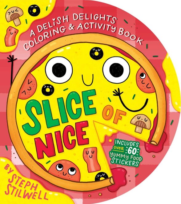 Slice of Nice: A Delish Delights Coloring and Activity Book - little ...